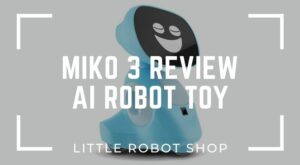 Miko 3 Review AI Robot Toy For Kids | Little Robot Shop