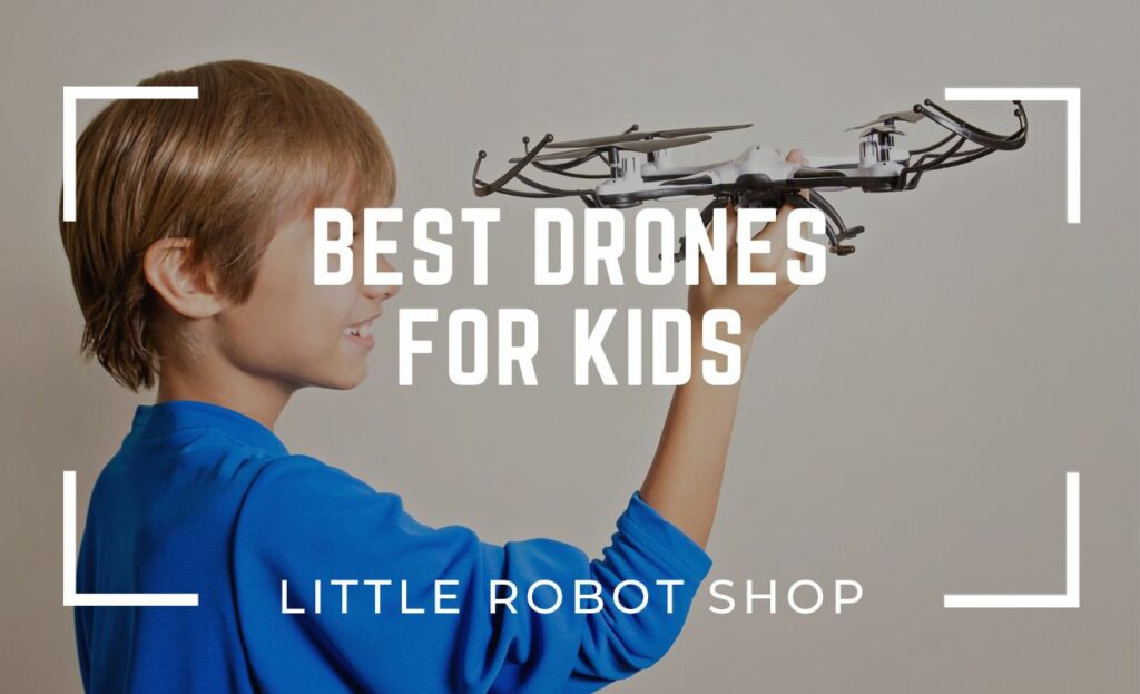 Best Drones For Kids (Updated Fresh List) - Little Robot Shop